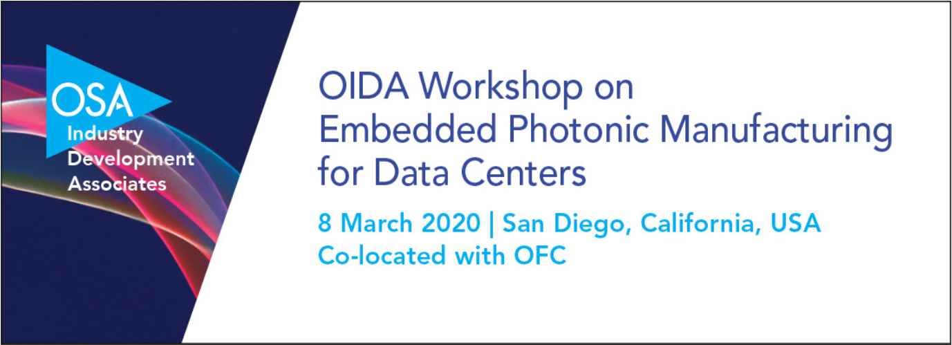 OIDA Workshop On Embedded Photonic Manufacturing for Data Centers - IPIC